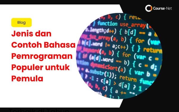 Jenis dan Contoh Bahasa Pemrograman Populer untuk Pemula