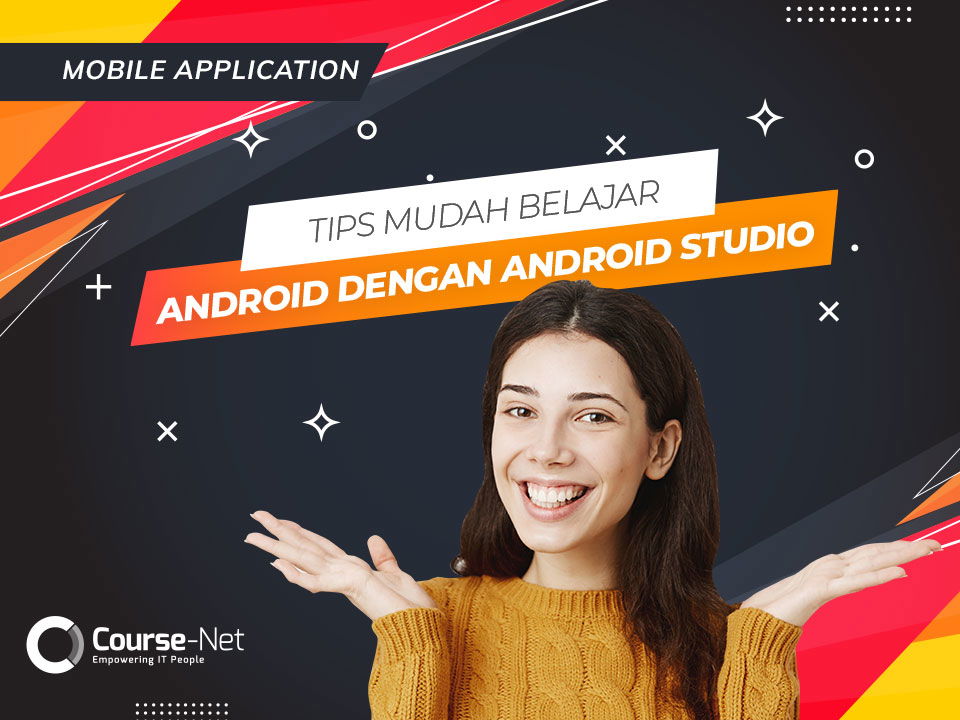 Tips Mudah Belajar Android dengan Android Studio