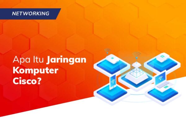 Apa Itu Jaringan Komputer Cisco? Belajar CCNA Cisco|Apa Itu Jaringan ...