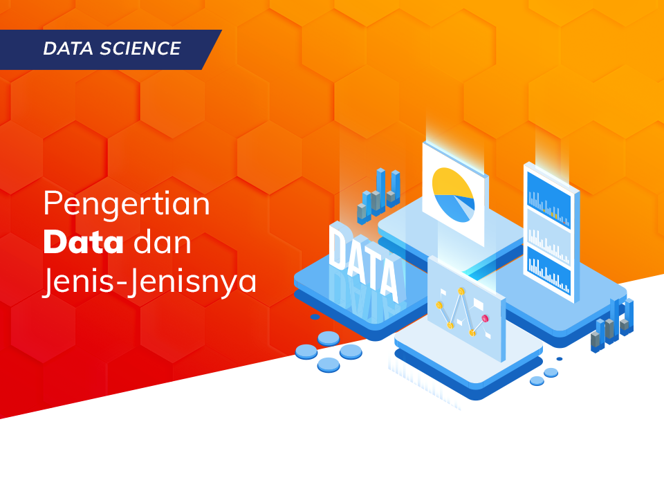 Pengertian Data dan Jenis-Jenisnya | Belajar Data Science