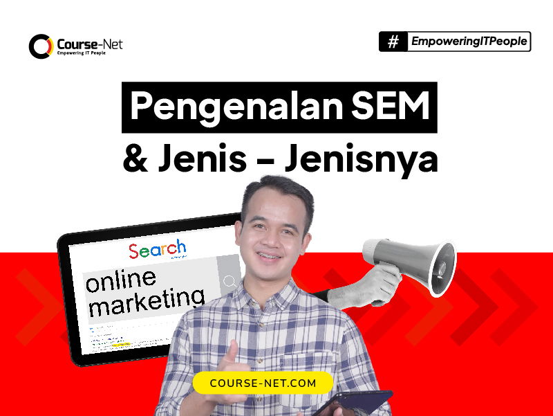 SEM Adalah : Pengenalan Apa Itu SEM, Perbedaan & Jenis SEM