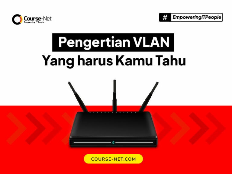 Apa itu VLAN? Pengertian, Fungsi, Jenis, dan Cara Kerjanya