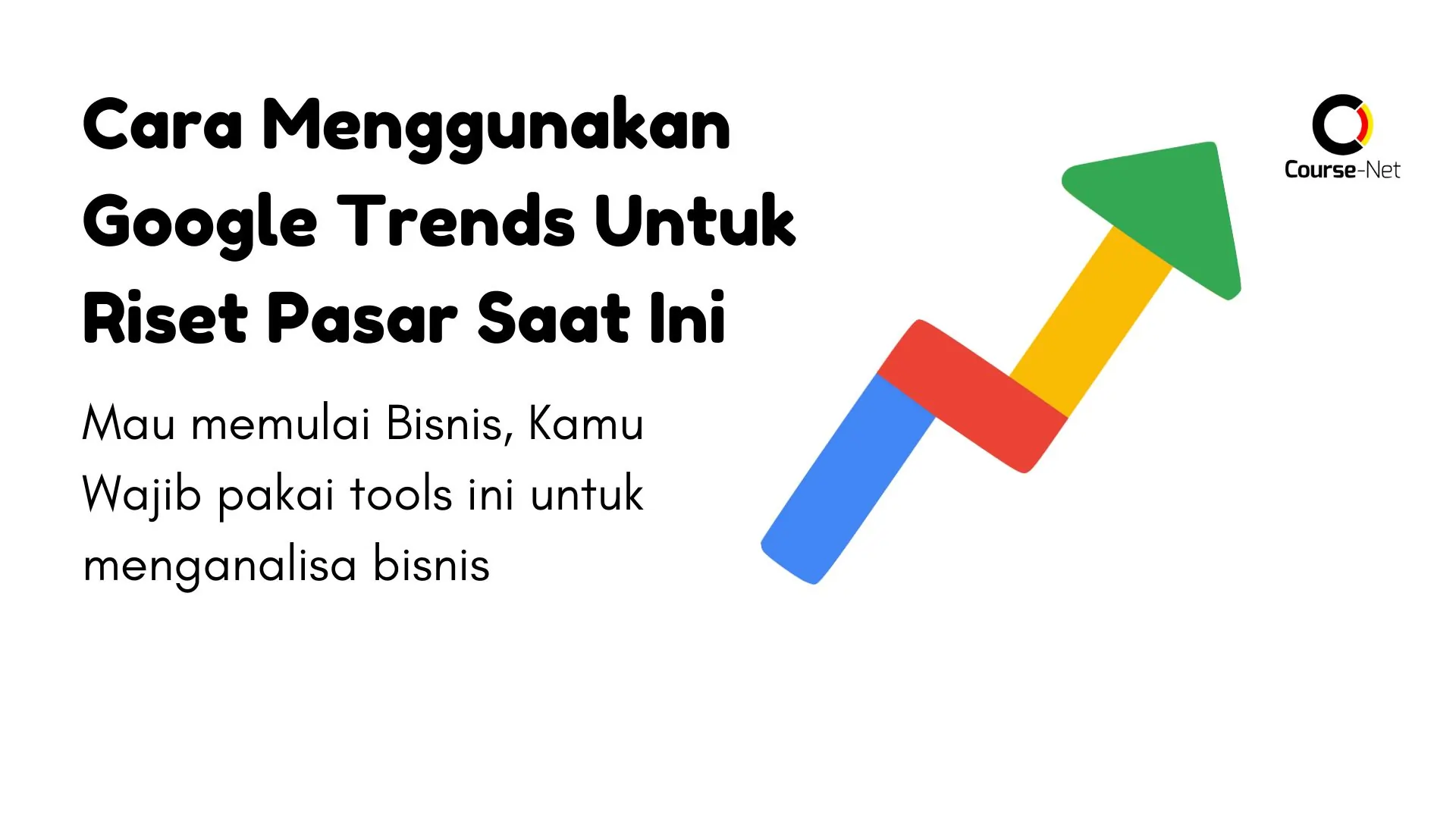 Cara Menggunakan Google Trends Untuk Riset Pasar Saat Ini