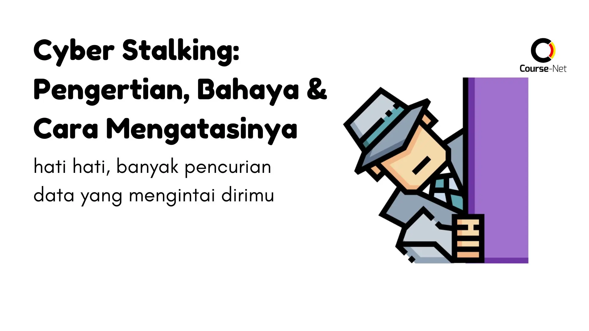 Cyber Stalking Adalah : Pengertian, Bahaya & Cara Mengatasinya