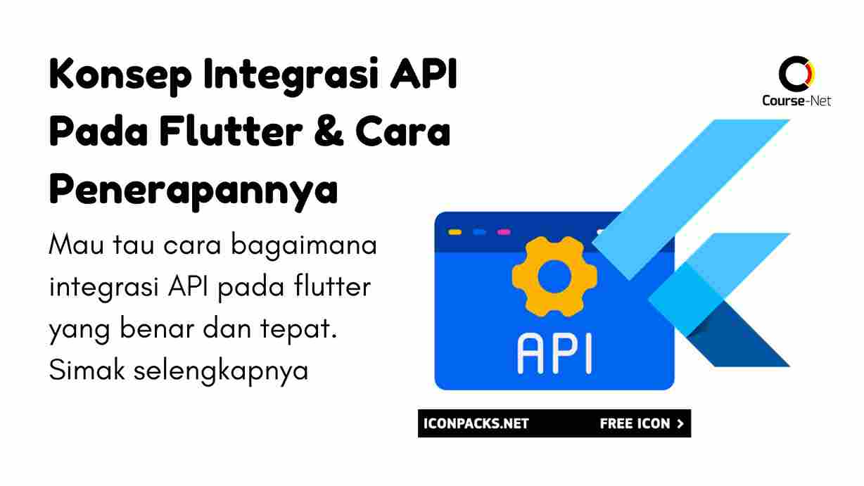 Konsep Integrasi API Pada Flutter & Cara Penerapannya