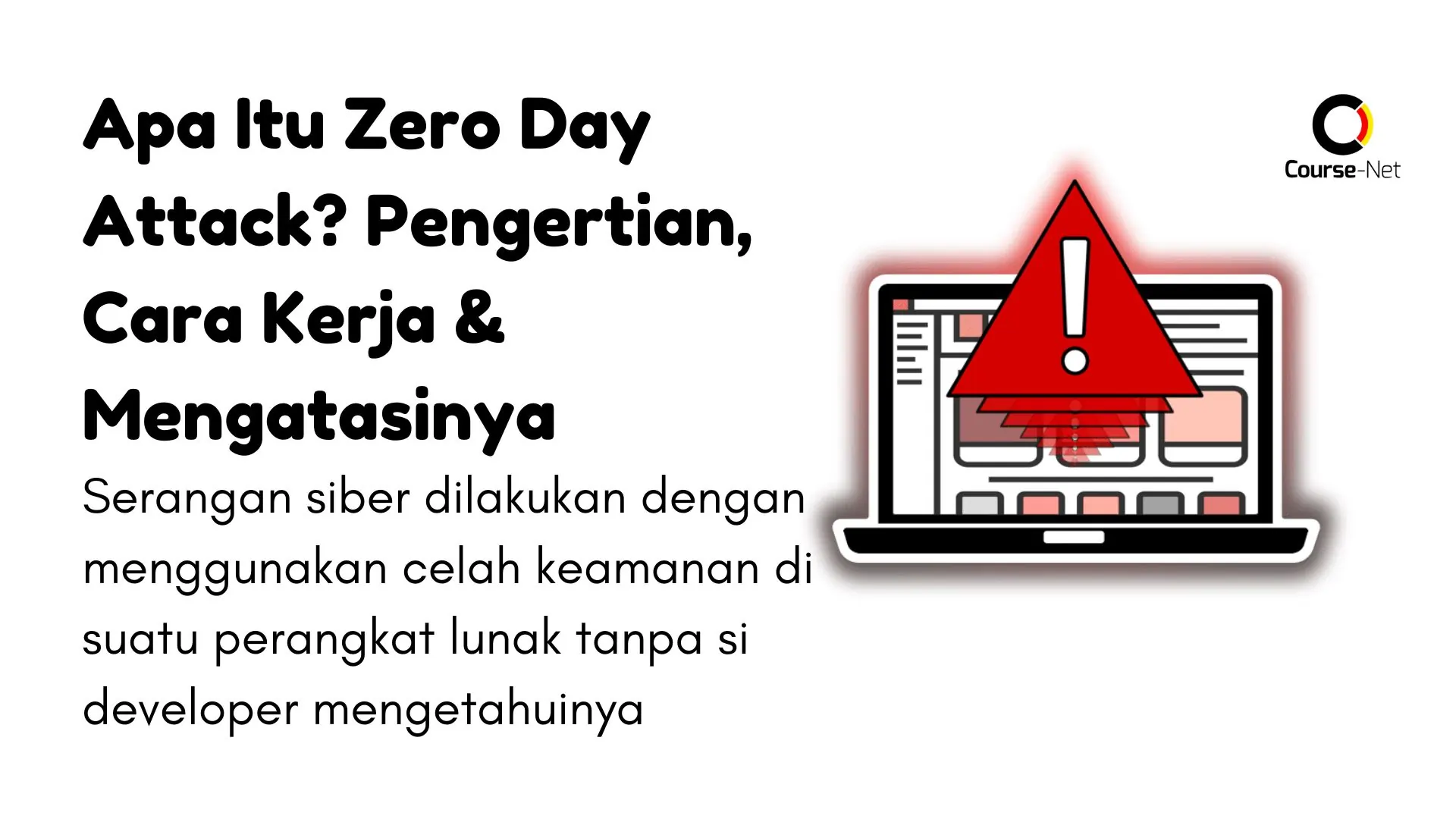 Apa Itu Zero Day Attack? Pengertian, Cara Kerja & Mengatasinya