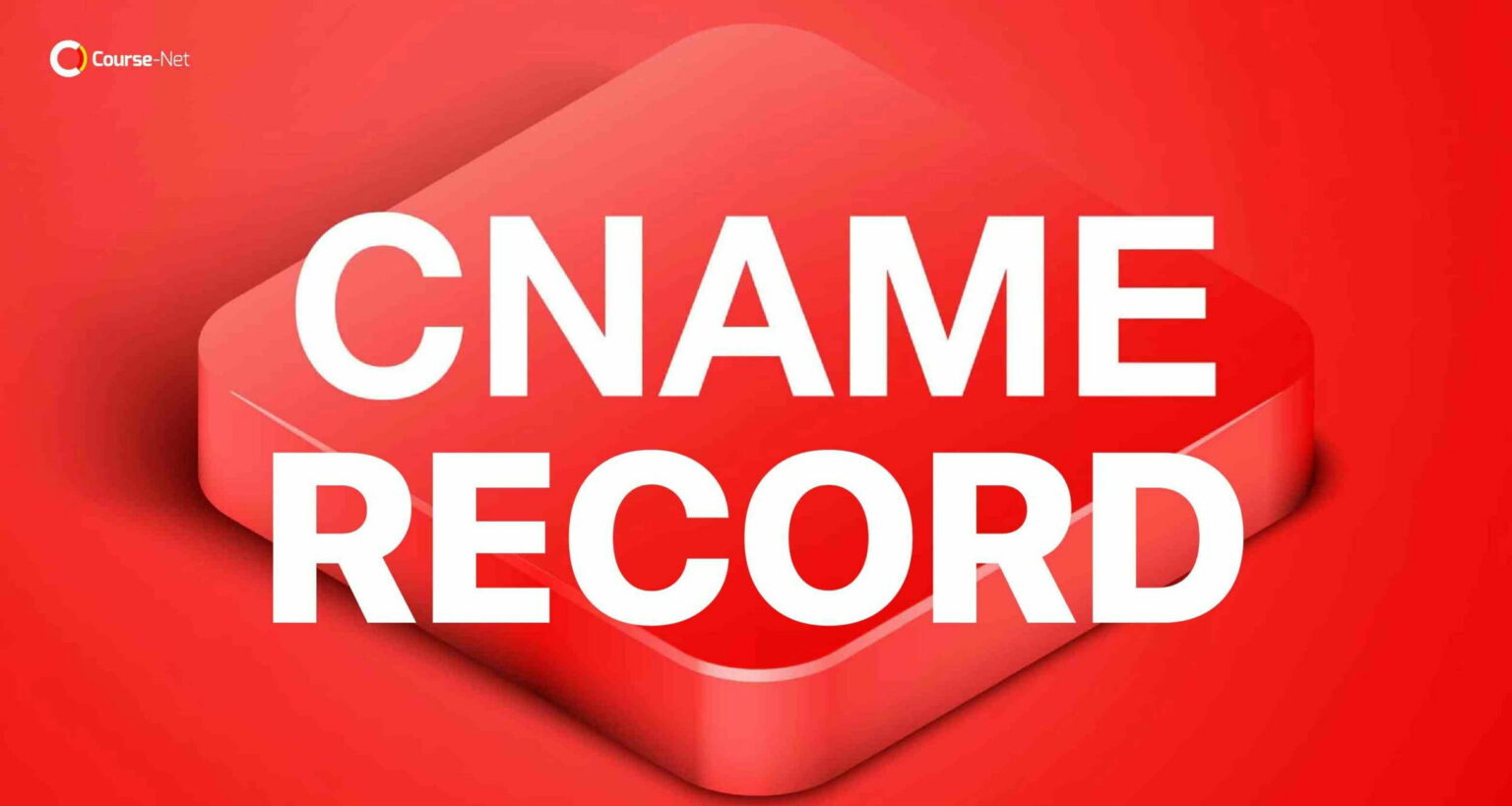 Apa Itu CNAME Record? Pengertian, Fungsi, dan Cara Kerjanya