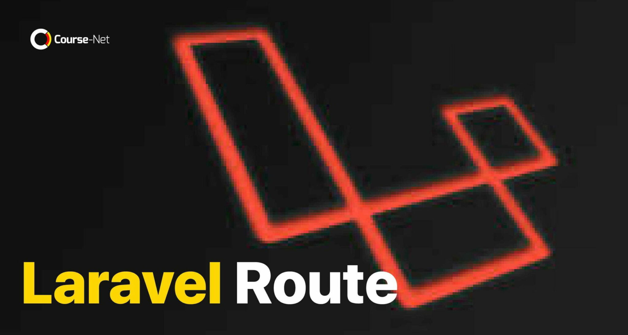Laravel Route: Pengertian, Fungsi dan Tutorial Laravel Routing