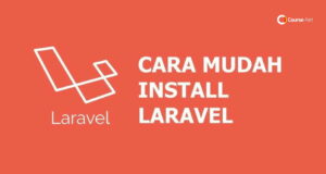 Tutorial Lengkap Cara Menjalankan Laravel Untuk Pemula