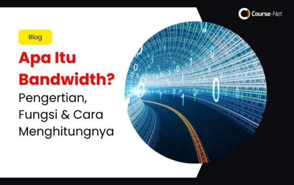 Apa Itu Bandwidth? Pengertian, Fungsi & Cara Menghitungnya