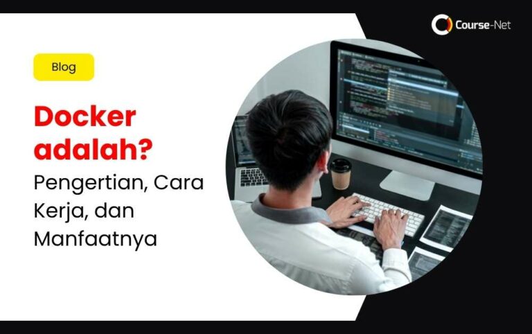 Docker adalah? Pengertian, Cara Kerja, dan Manfaatnya
