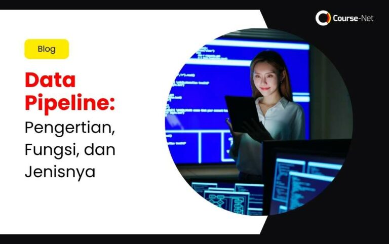 Data Pipeline: Pengertian, Fungsi, dan Jenisnya