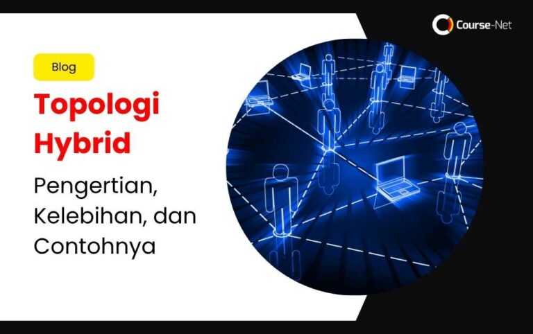 Topologi Hybrid: Pengertian, Kelebihan, dan Contohnya