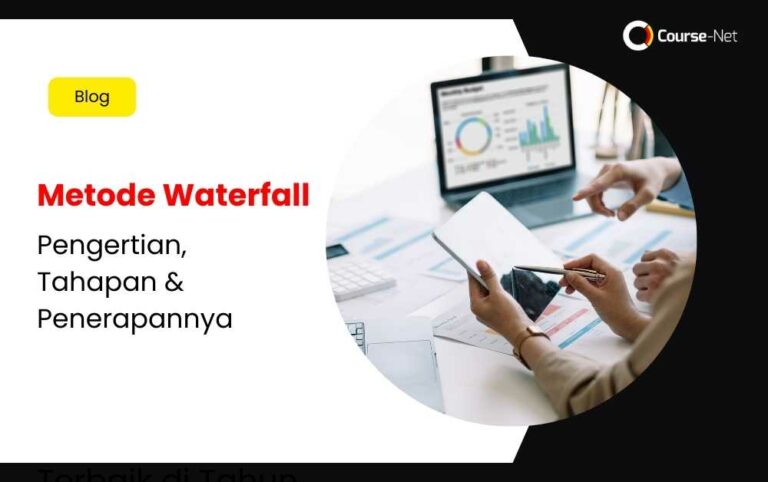 Metode Waterfall Adalah: Pengertian, Tahapan & Penerapannya