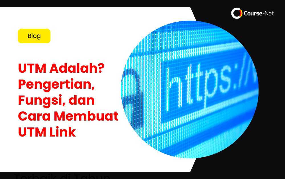 UTM Adalah? Pengertian, Fungsi, dan Cara Membuat UTM Link