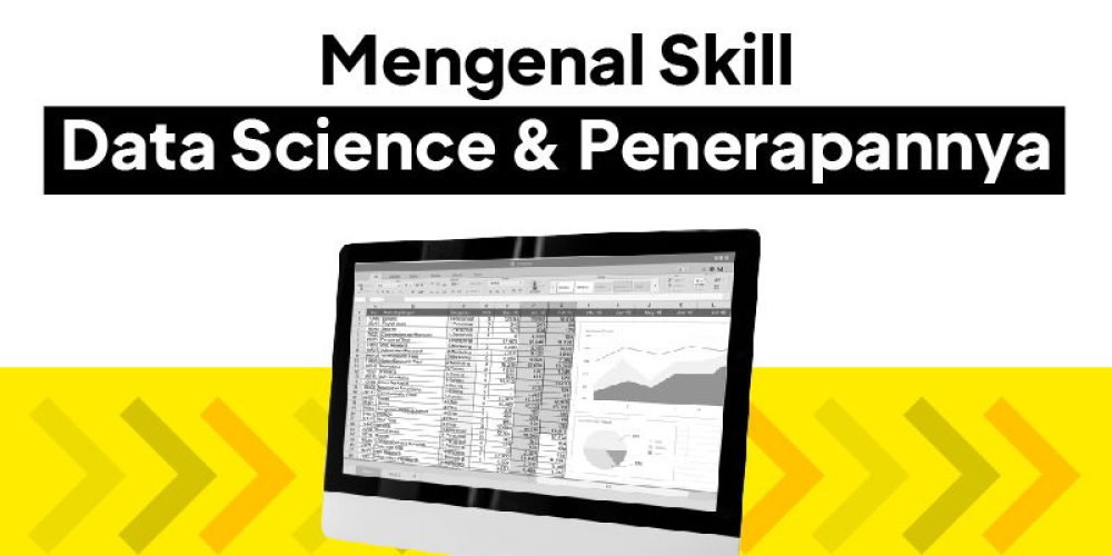 Data Science Adalah : Apa Itu Data Science & Penerapannya
