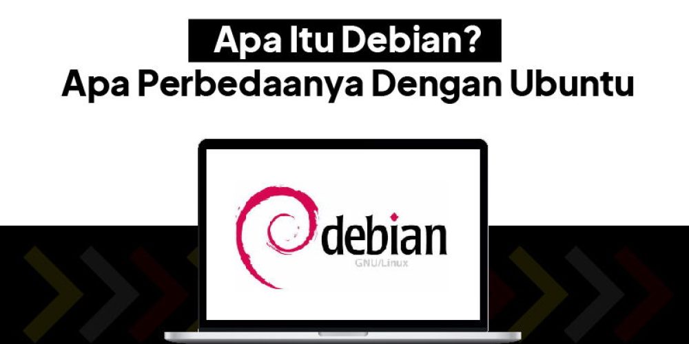 Apa itu Debian Linux: Pengertian, Fungsi, Kelebihan & Kekurangan