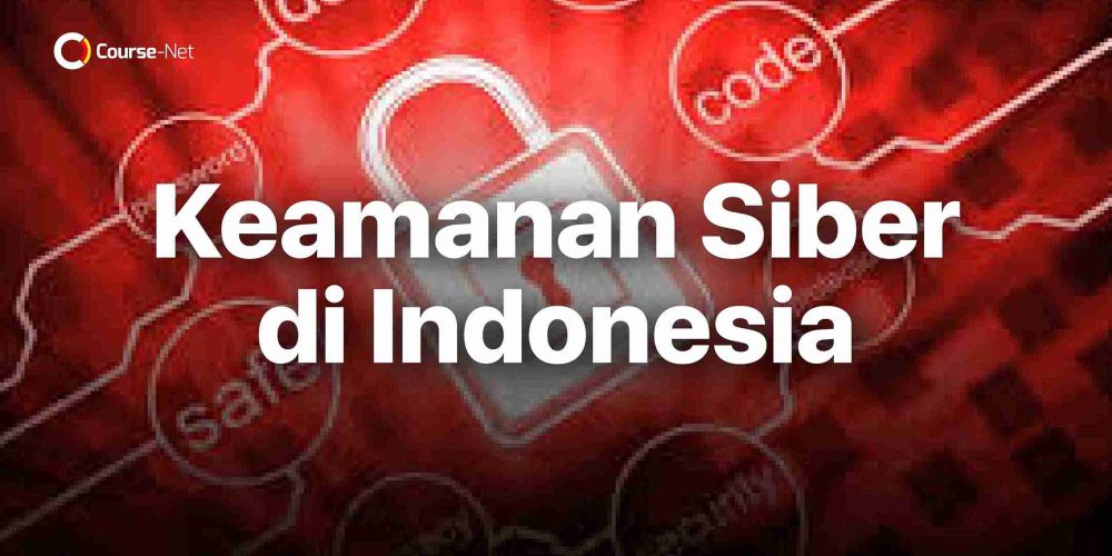 Keamanan Siber di Indonesia: Ancaman, Tantangan, dan Upaya Perlindungan